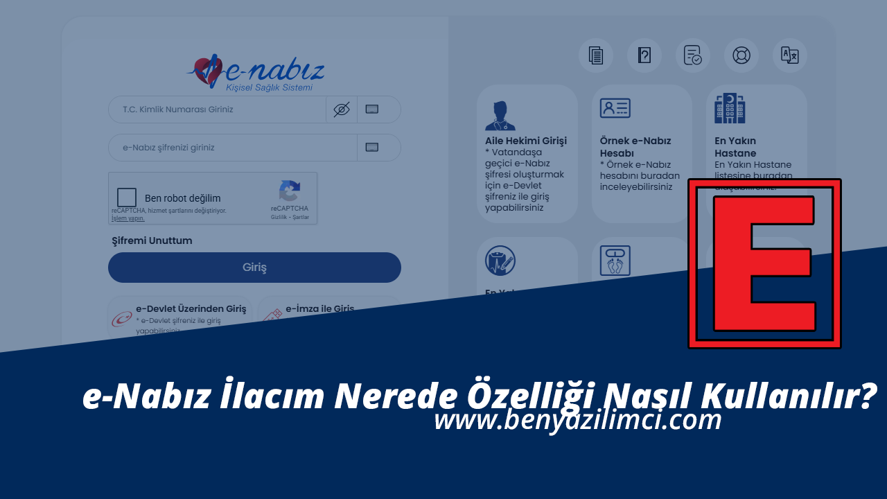 e-Nabız İlacım Nerede Özelliği Nasıl Kullanılır? - Ben Yazılımcı